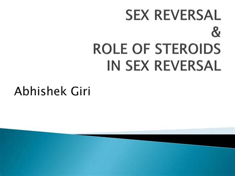 PPT SEX REVERSAL PowerPoint Presentation Free Download ID