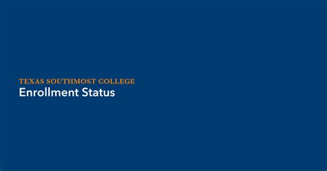 Enrollment Status Texas Southmost College