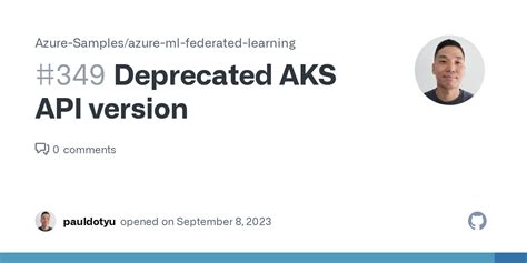 Deprecated Aks Api Version · Issue 349 · Azure Samplesazure Ml Federated Learning · Github