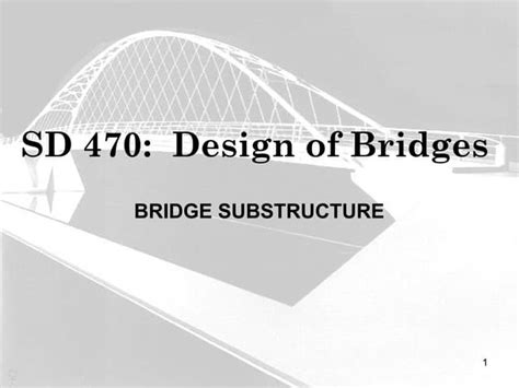 Design Of Bridge Substructure Foundation Ppt