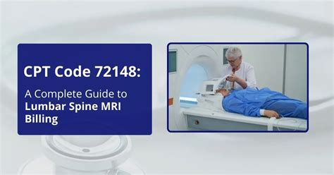 Cpt Code 72148 A Complete Guide To Lumbar Spine Mri Billing Providers Care Billing Llc