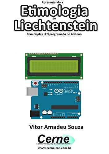 apresentando a etimologia de liechtenstein com display lcd programado no arduino ebook resumo