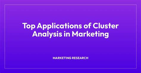 Top Applications Of Cluster Analysis In Marketing • Slm Self Learning Material For Mba