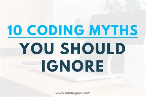 10 Misleading Coding Myths You Should Ignore And Start Learning Now Coding Computer Coding