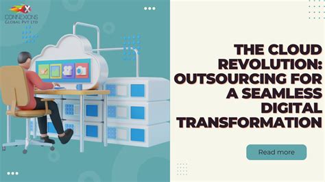 The Cloud Revolution Outsourcing For A Seamless Digital Transformation