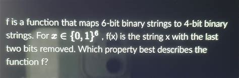 solved fis a function that maps 6 bit binary strings to
