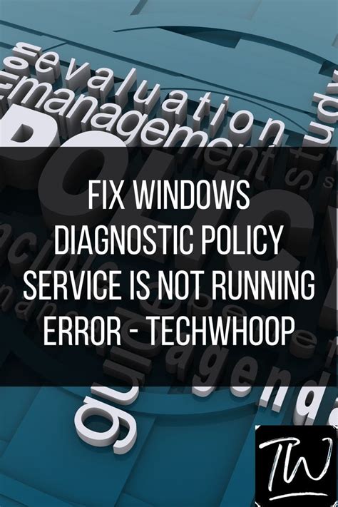 Fix Windows Diagnostic Policy Service Is Not Running Error Artofit