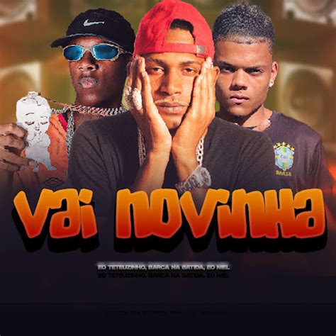 Vai Novinha Youtube Music