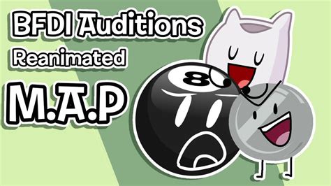 Bfdi Auditions Reanimated M A P Youtube