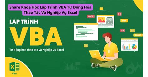 Share Khóa Học Lập Trình Vba Trong Excel Mới Nhất Kho Khóa Học