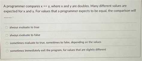 Solved A Programmer Compares Xy ﻿where X ﻿and Y ﻿are