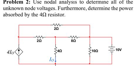 solved problem 2 use nodal analysis to determine all of the