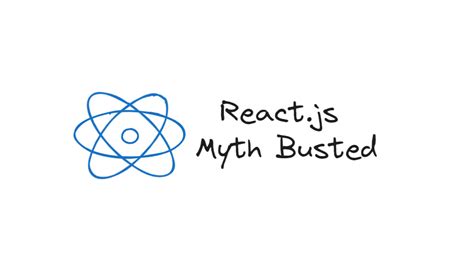 React Busted Myths And How To Avoid Pitfalls By Rayan Fernandes Medium