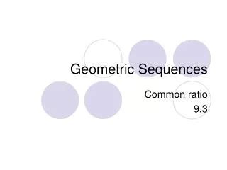 PPT Geometric Sequences PowerPoint Presentation Free Download ID 9719444