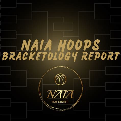 Naia Hoops Mens Bracketology Report Naia Hoops Report