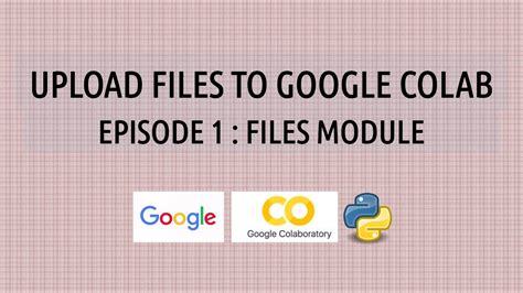 How To Upload Files To Google Colab Using The Files Module YouTube
