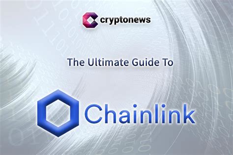 The Ultimate Guide To Chainlink What Is LINK Coin
