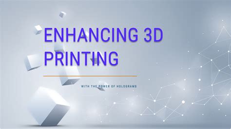 Holograms Boost 3d Printing Efficiency And Resolution