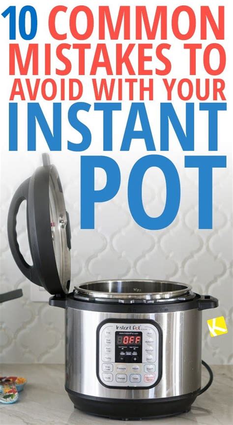 10 Common Mistakes To Avoid With Your Instant Pot Artofit