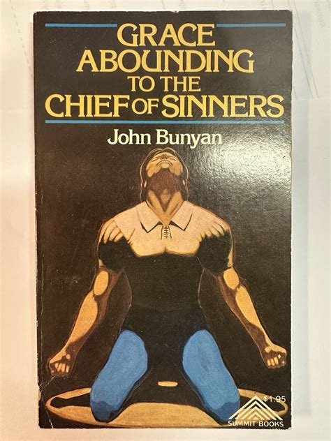 Grace Abounding To The Chief Of Sinners