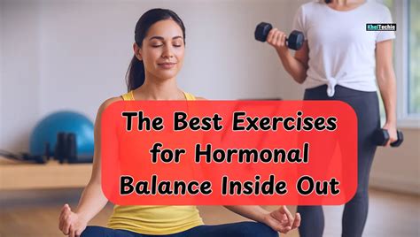 The Best Exercises For Hormonal Balance Inside Out