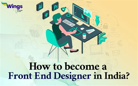 How To Become A Front End Designer In India Leverage Edu