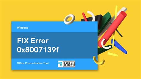 Fix Error 0x8007139f Failed Launching Office Customization Tool Issue