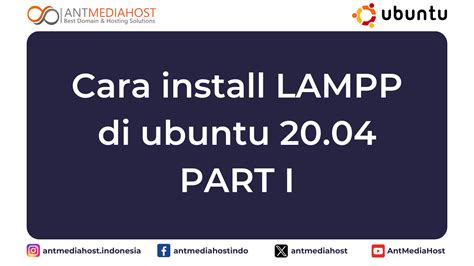 Cara Install Lampp Di Ubuntu 2004 Part I Antmediahost