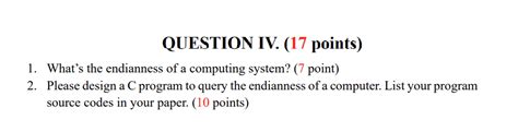 Solved Question Iv 17 Points 1 Whats The Endianness Of