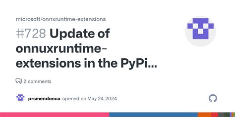 Update Of Onnuxruntime Extensions In The PyPi Repository Issue 728