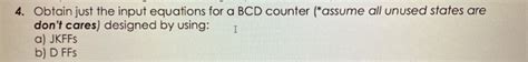 Solved Obtain Just The Input Equations For A BCD Counter Chegg