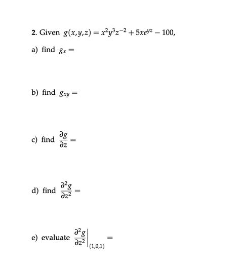 solved 2 given g x y z x2y3z−2 5xeyz−100 a find gx b