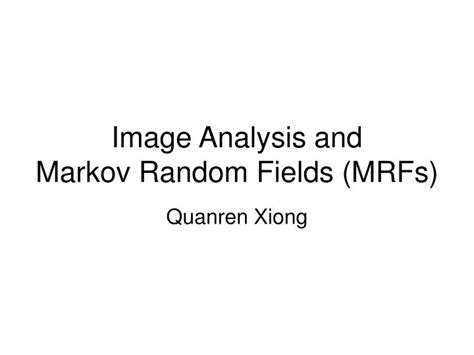 Ppt Image Analysis And Markov Random Fields Mrfs Powerpoint Presentation Id1420062
