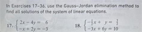 Solved In Exercises 17 36 Use The Gauss Jordan Elimination