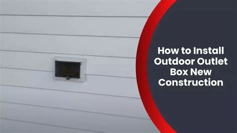 How To Install Outdoor Outlet Box New Construction Fix Up Blueprint