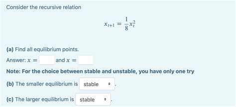 Solved Consider The Recursive Relation Xt 1 81xt2 A Find