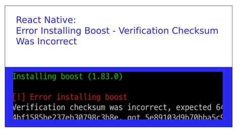 Error Installing Boost Verification Checksum Was Incorrect Building Digital Solutions