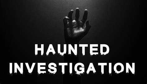 Haunted Investigations