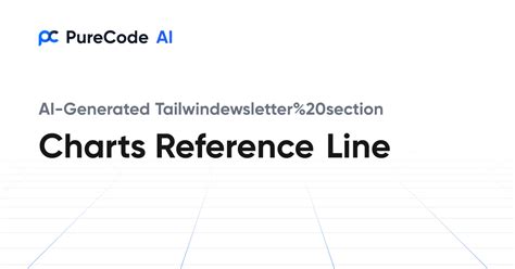 Build Great Tailwindewsletter20section Charts Reference Line Components Faster Using Ai Tools
