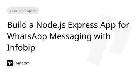 Build A Nodejs Express App For Whatsapp Messaging With Infobip