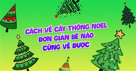 Hướng Dẫn Cách Vẽ Cây Thông Bằng Bút Chì Phương Pháp đơn Giản Và Dễ