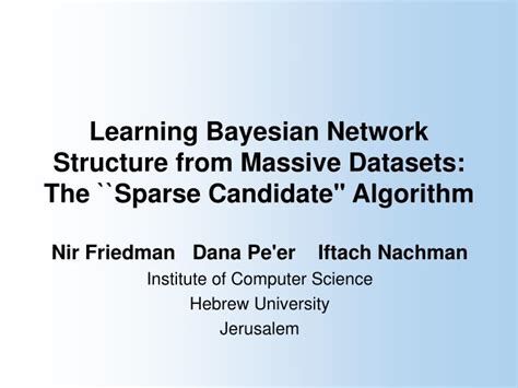 Ppt Learning Bayesian Network Structure From Massive Datasets The ``sparse Candidate