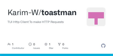 GitHub Karim W Toastman TUI Client To Make Requests