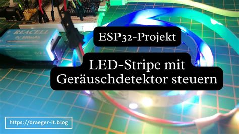 Esp32 Steuern Eines Led Stripe Mit Geräuschdetektor Max4466 Youtube