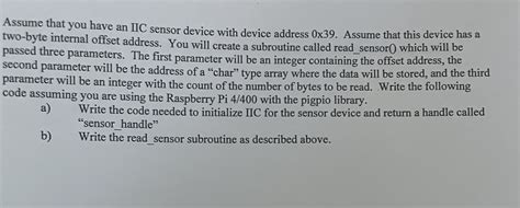 Solved Assume That You Have An Iic Sensor Device With Device