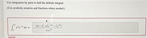 Solved Use Integration By Parts To Find The Definite Chegg