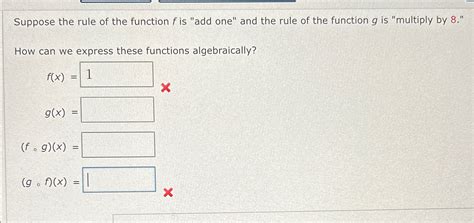 Solved Suppose The Rule Of The Function F Is Add One And