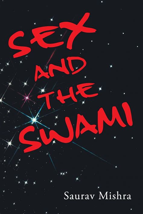 Sex And The Swami Ebook Mishra Saurav Kindle Store