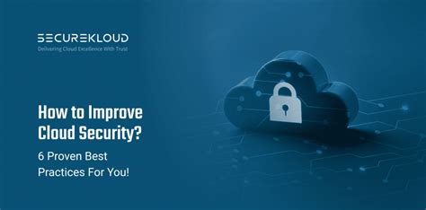 Improve Cloud Security With Proven Enterprise Strategies