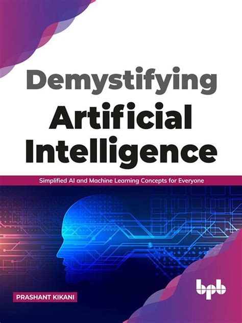 Demystifying Artificial Intelligence Simplified Ai And Machine